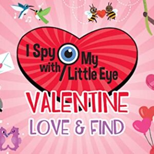 Valentine Love & Find - I Spy With My Little Eye Kids Search, Find, and Seek Activity Book, Ages 3, 4, 5, 6+