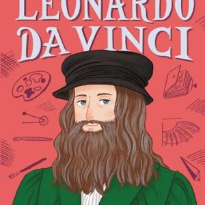 The Story of Leonardo da Vinci: An Inspiring Biography for Young Readers (The Story of Biographies)