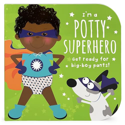 I'm A Potty Superhero: Get Ready For Big Boy Pants! Children's Potty Training Board Book