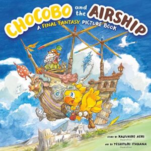 chocobo and the airship: a final fantasy picture book