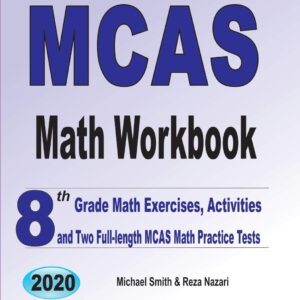 MCAS Math Workbook: 8th Grade Math Exercises, Activities, and Two Full-Length MCAS Math Practice Tests