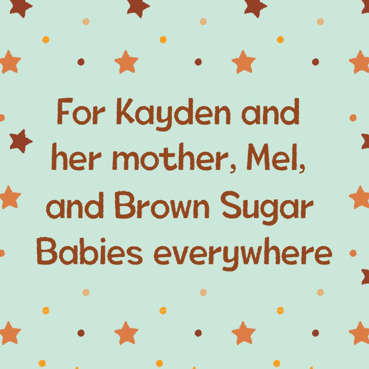 Brown Sugar Baby Board Book - Beautiful Story for Mothers and Newborns, Ages 0-3