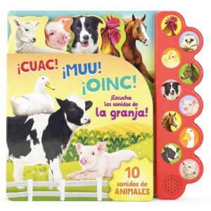 ¡cuac! ¡muu! ¡oinc! (quack! moo! oink!) en español (spanish language edition) (10 sonidos de animales) (spanish edition)