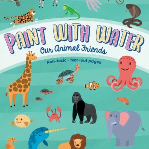 Paint with Water Book for Toddlers Ages 2-4: Our Animal Friends in the Sea and Jungle