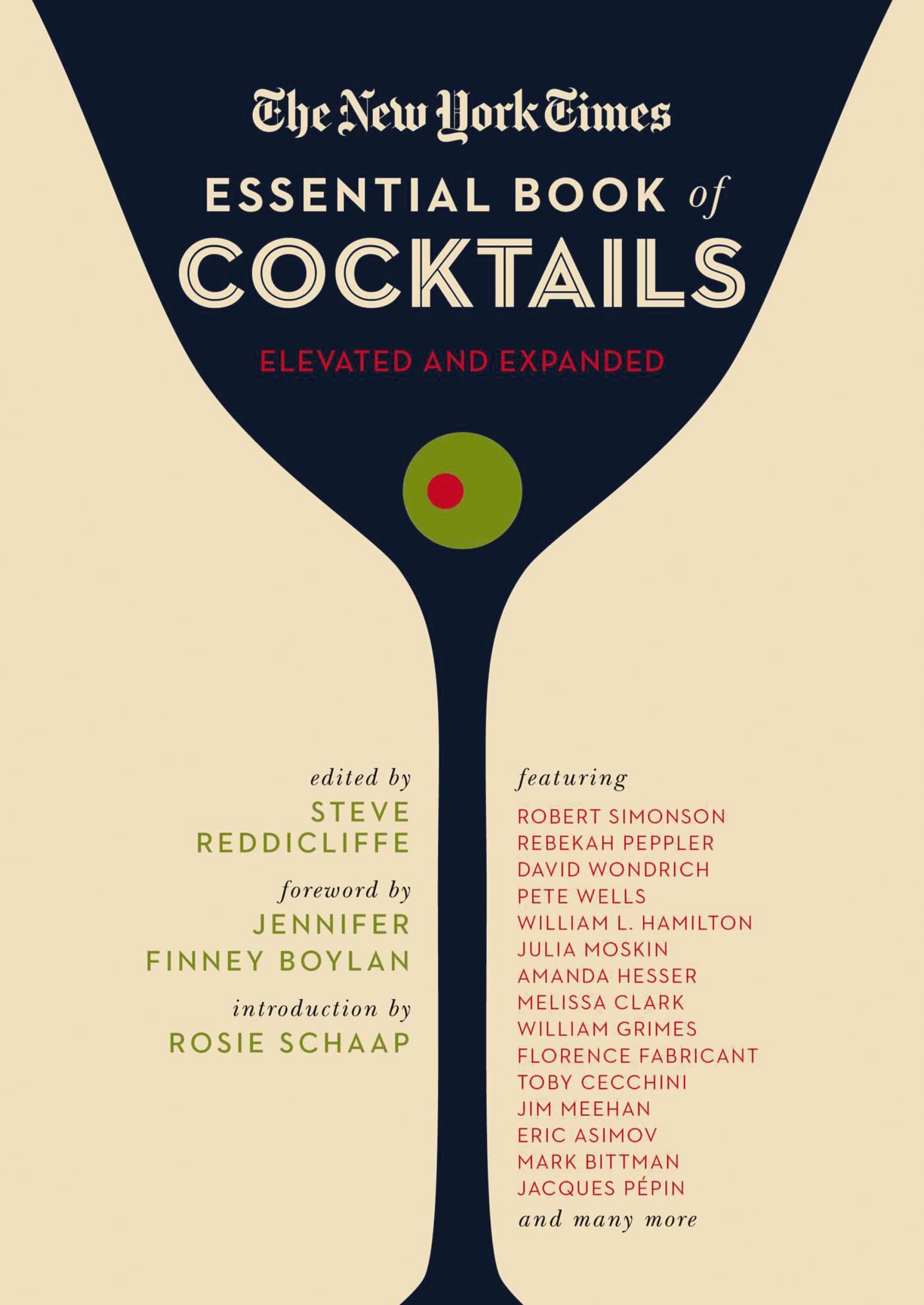 The New York Times Essential Book of Cocktails (Second Edition): Over 400 Classic Drink Recipes With Great Writing from The New York Times (The Ultimate Guide to Entertaining and Bartending)