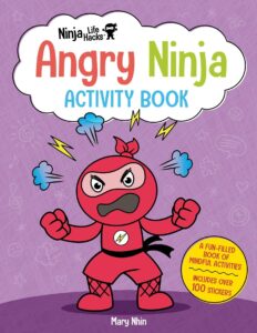 ninja life hacks: angry ninja activity book: (mindful activity books for kids, emotions and feelings activity books, anger management workbook, social ... for kids, social emotional learning)