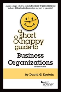 a short & happy guide to business organizations (short & happy guides)