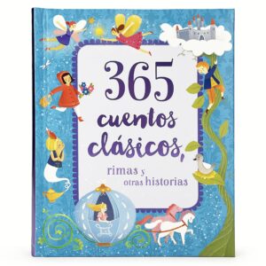 365 cuentos clasicos: rimas y otras historias tesoro de libro de cuentos acolchado (365 classic stories, children's spanish language padded storybook treasury) (spanish edition)