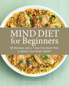 mind diet for beginners: 85 recipes and a 7-day kickstart plan to boost your brain health