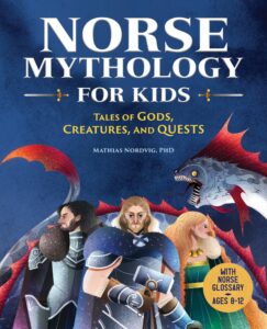 norse mythology for kids: tales of gods, creatures, and quests