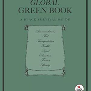 The Global Green Book: A Black Survival Guide