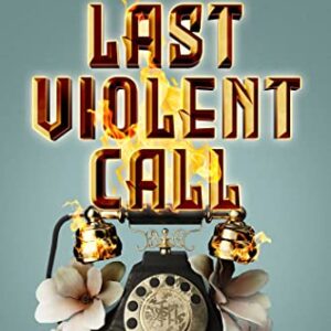 Last Violent Call: A Foul Thing; This Foul Murder