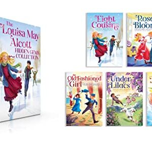 The Louisa May Alcott Hidden Gems Collection (Boxed Set): Eight Cousins; Rose in Bloom; An Old-Fashioned Girl; Under the Lilacs; Jack and Jill