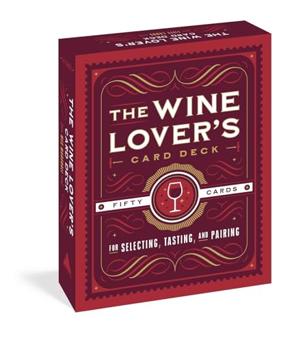 The Wine Lover's Card Deck: 50 Cards for Selecting, Tasting, and Pairing