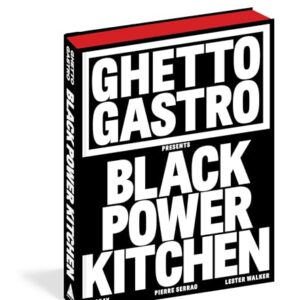 Ghetto Gastro Presents Black Power Kitchen