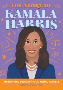 the story of kamala harris: an inspiring biography for young readers (the story of biographies)