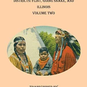 Starr Roll 1894 (Cherokee Payment Rolls) Volume Two: Districts: Flint, Going Snake, and Illinois