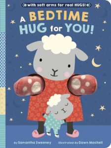 a bedtime hug for you!: with soft arms for real hugs!