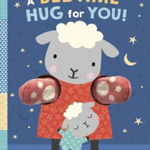 A Bedtime Hug for You!: With soft arms for real HUGS!