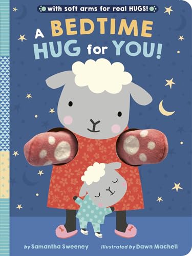 A Bedtime Hug for You!: With soft arms for real HUGS!