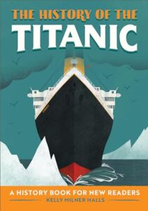 the history of the titanic: a history book for new readers (the history of: a biography series for new readers)