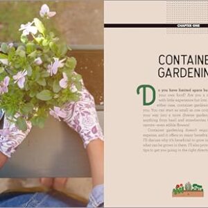 Container Gardening for Beginners: A Guide to Growing Your Own Vegetables, Fruits, Herbs, and Edible Flowers