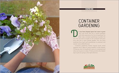 Container Gardening for Beginners: A Guide to Growing Your Own Vegetables, Fruits, Herbs, and Edible Flowers