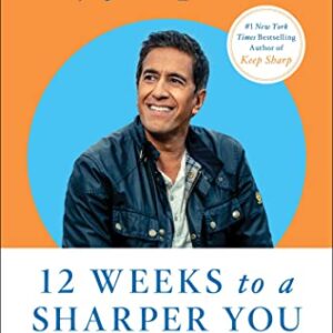 12 Weeks to a Sharper You: A Guided Program