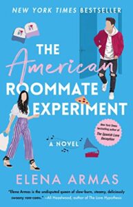 the american roommate experiment: a novel (2) (the love deception series)