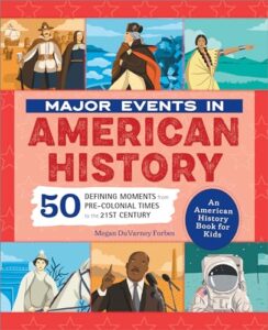 major events in american history: 50 defining moments from pre-colonial times to the 21st century (people and events in history)