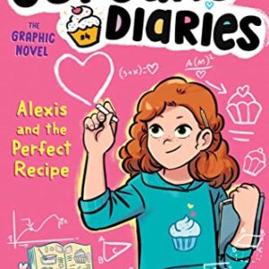 Alexis and the Perfect Recipe The Graphic Novel (4) (Cupcake Diaries: The Graphic Novel)