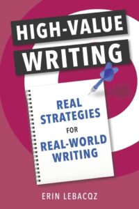 high-value writing: real strategies for real-world writing