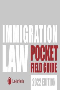 immigration law pocket field guide 2022 edition