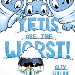 Yetis Are the Worst! (The Worst! Series)