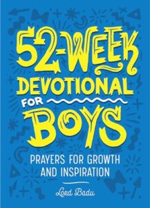 52-week devotional for boys: prayers for growth and inspiration