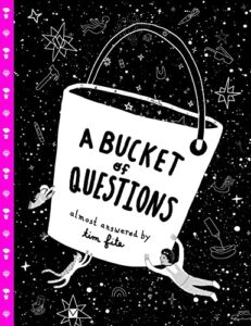 a bucket of questions