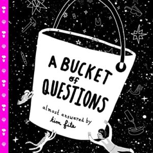 A Bucket of Questions