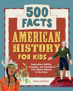 american history for kids: 500 facts! (history facts for kids)