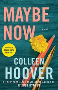 maybe now: a novel (3) (maybe someday)