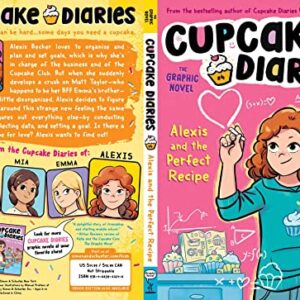 Alexis and the Perfect Recipe The Graphic Novel (4) (Cupcake Diaries: The Graphic Novel)