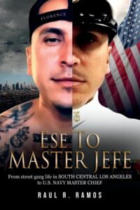 ese to master jefe: from street gang life in south central los angeles to us navy master chief