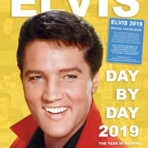 Elvis Day By Day 2019 - The Year In Review