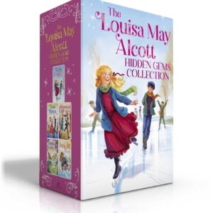 The Louisa May Alcott Hidden Gems Collection (Boxed Set): Eight Cousins; Rose in Bloom; An Old-Fashioned Girl; Under the Lilacs; Jack and Jill