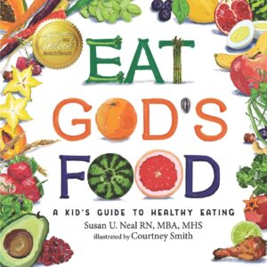 eat god's food: kids activity guide to healthy eating