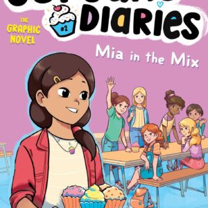 Mia in the Mix The Graphic Novel (2) (Cupcake Diaries: The Graphic Novel)