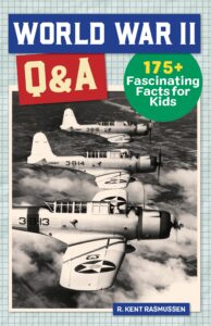 world war ii q&a: 175+ fascinating facts for kids (history q&a)