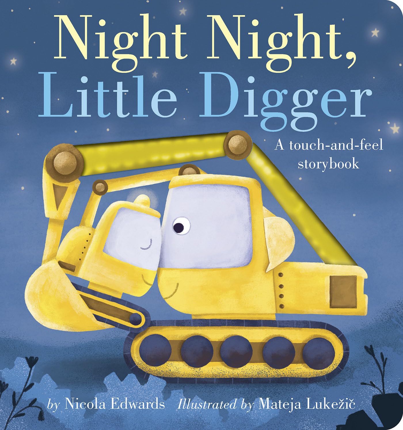 Night Night, Little Digger: A touch-and-feel storybook