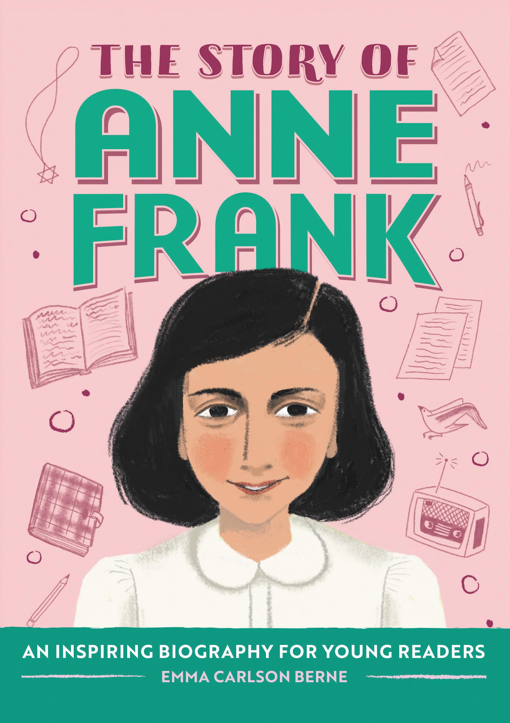 The Story of Anne Frank: An Inspiring Biography for Young Readers (The Story of Biographies)