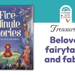 Five-Minute Stories - Over 50 Tales and Fables: Short Nursery Rhymes, Fairy Tales, and Bedtime Collections for Children