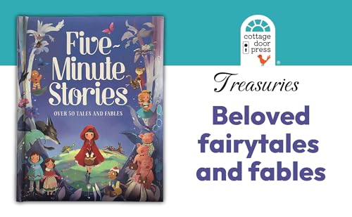 Five-Minute Stories - Over 50 Tales and Fables: Short Nursery Rhymes, Fairy Tales, and Bedtime Collections for Children